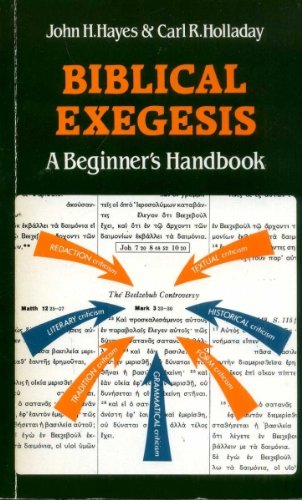 Biblical Exegesis: A Beginner's Handbook: John H. Hayes, Carl R ...