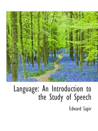 Language: An Introduction to the Study of Speech: Sapir, Edward: 9781103409525: Amazon.com: Books