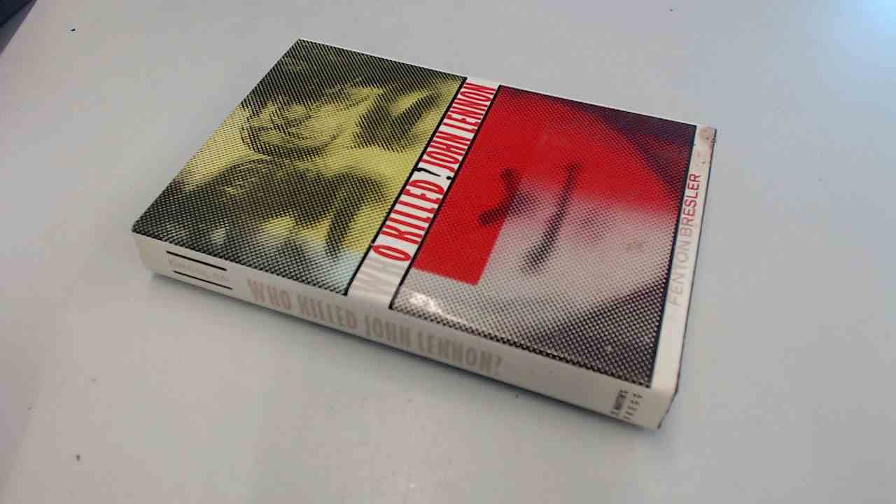 Who Killed John Lennon?: Bresler, Fenton: 9780312034528: Books - Amazon.ca