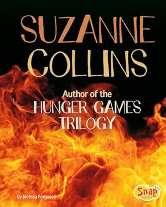 Suzanne Collins: Author of the Hunger Games Trilogy (Famous Female ...