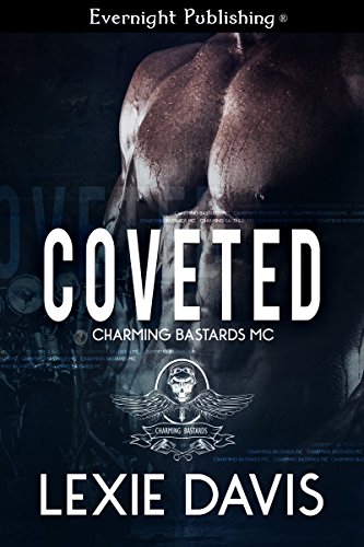 Coveted (Charming Bastards MC Book 2) - Kindle edition by Davis, Lexie ...