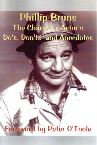 The Character Actor's Do's and Don'ts and Anecdotes : Bruns, Phillip ...