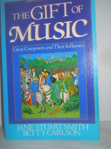 The gift of music: Great composers and their influences: Jane Stuart ...