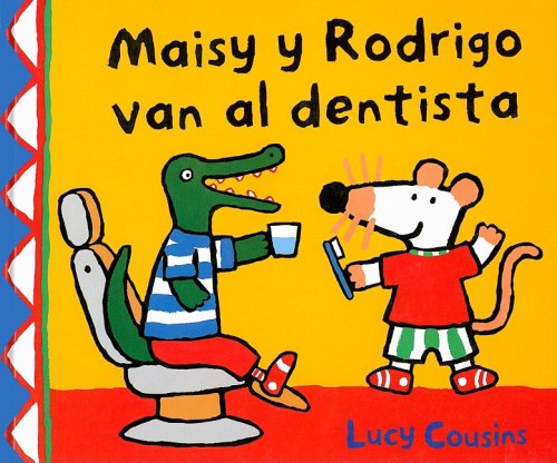 Maisy y Rodrigo van al dentista/ Maisy, Charley, and The Wobbly Tooth ...