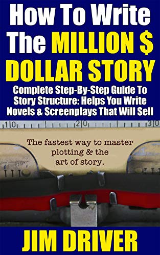 Amazon co jp How To Write The Million Dollar Story Complete Step By amazon-co-jp-how-to-write-the-million-dollar-story-complete-step-by