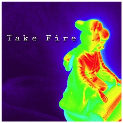 Play Take Fire by Take Fire on Amazon Music