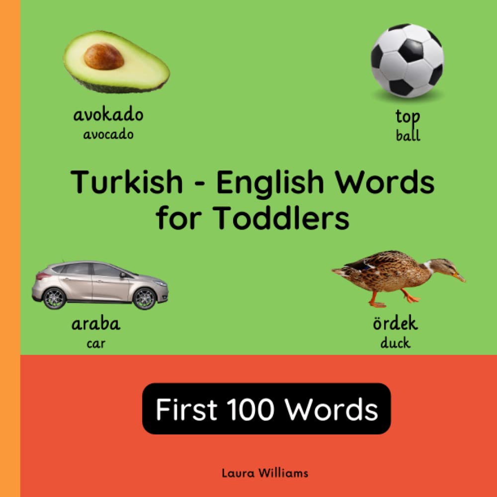 Turkish - English Words for Toddlers - First 100 Words: Teach and Learn ...