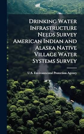 Drinking Water Infrastructure Needs Survey American Indian and Alaska ...