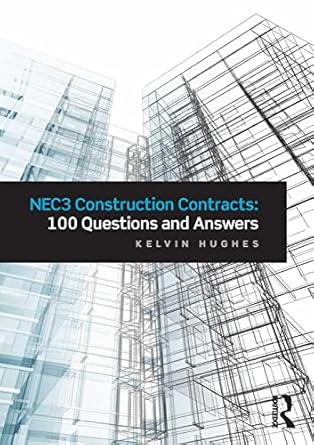 Nec3 Construction Contracts: 100 Questions and Answers : Hughes, Kelvin ...