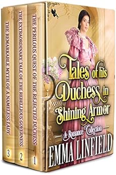 Tales of His Duchess in Shining Armor: A Historical Regency Romance Collection eBook : Linfield ...