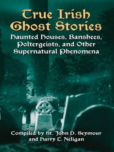 Amazon.com: True Irish Ghost Stories: Haunted Houses, Banshees, Poltergeists, and Other ...