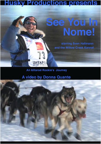 Amazon.com: See You In Nome! An Iditarod Rookie Journey : Donna Quante ...