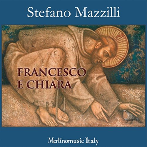 Amazon.com: Francesco e Chiara : Stefano Mazzilli: Digital Music