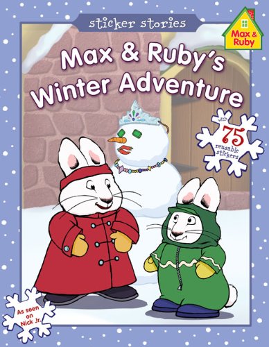 Max & Ruby's Winter Adventure (Max and Ruby): Wells Rosemary ...