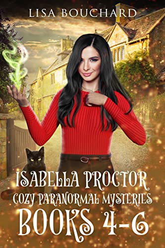 Isabella Proctor Cozy Mysteries Books 4 - 6 (Isabella Proctor Cozy ...