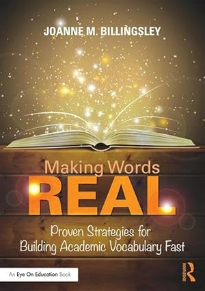 Amazon.com: Making Words REAL: Proven Strategies for Building Academic ...