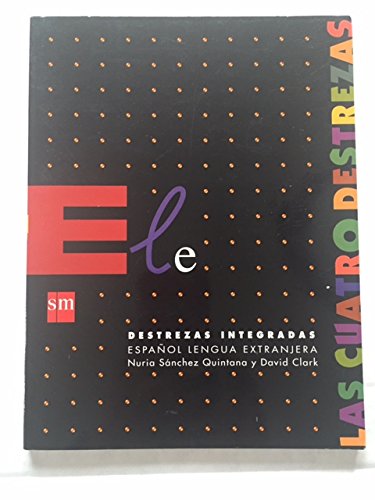 Las Cuatro Destrezas: Destrezas Integradas (Espanol lengua extranjera ...