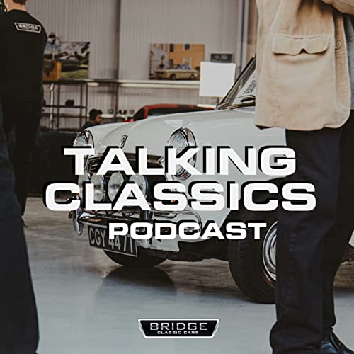 Talking Classics with Bridge Classic Cars : Bridge Classic Cars: Amazon ...