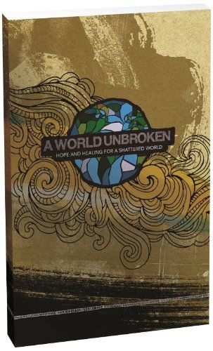 A World Unbroken: Hope and Healing for a Shattered World: Folmsbee ...