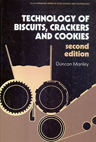 Technology of Biscuits, Crackers, and Cookies (Ellis Horwood Series in ...