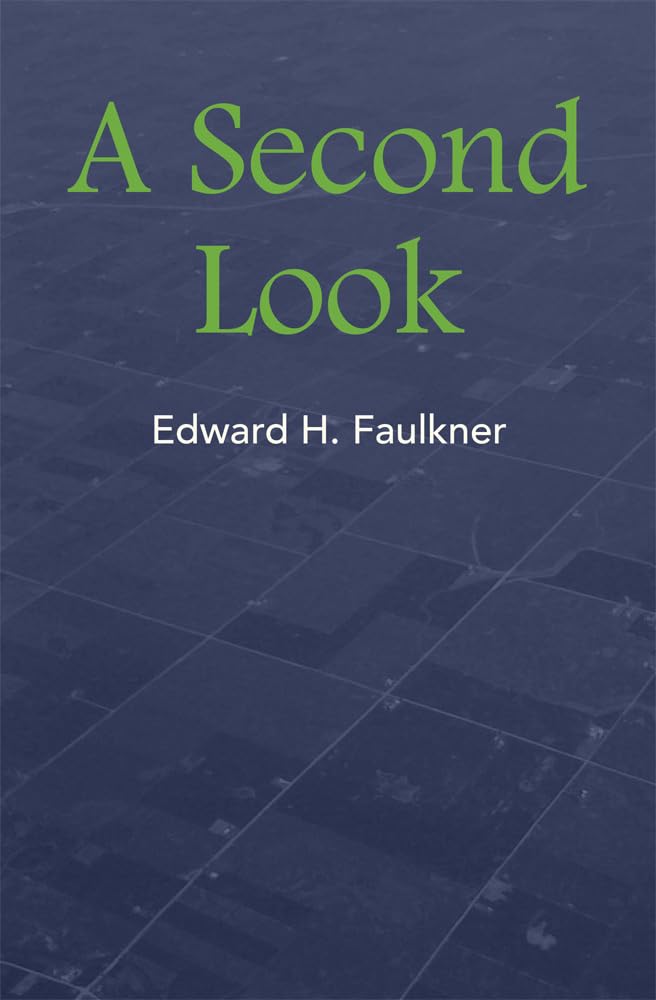 A Second Look: Faulkner, Edward H.: 9780806162300: Amazon.com: Books