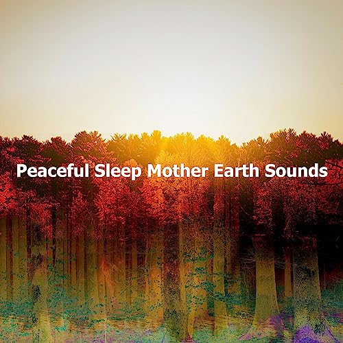 Riproduci Peaceful Sleep Mother Earth Sounds di Deep Sleep Nature ...