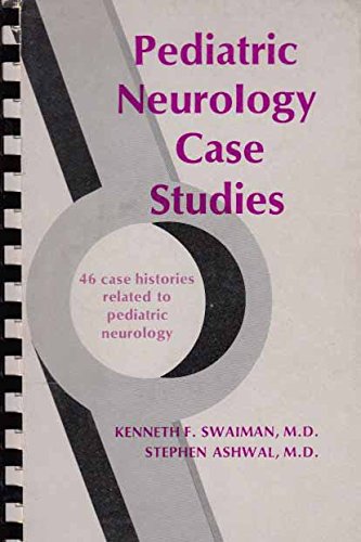 Pediatric Neurology: Principles and Practice : Swaiman MD., Kenneth F ...