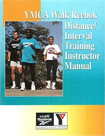 YMCA Walk Reebok Distance/interval Training Instructor Manual : YMCA of ...