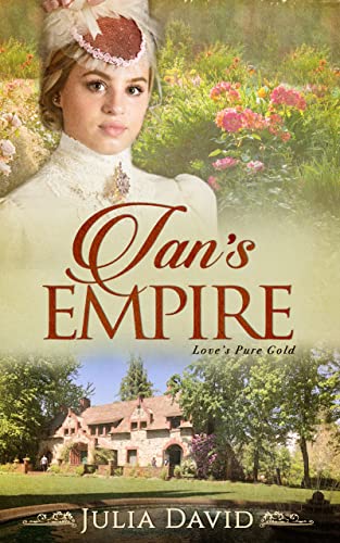 Ian's Empire (Love's Pure Gold Book 3) eBook : David, Julia: Amazon.in ...
