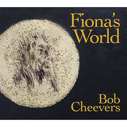 Bob Cheevers - Fiona's World - Amazon.com Music