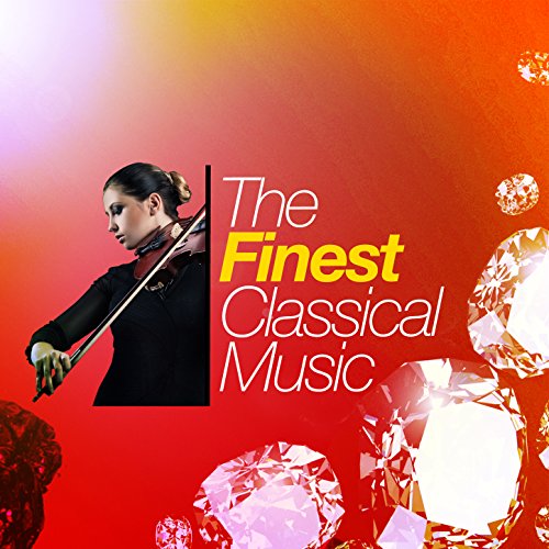 Play The Finest Classical Music by VARIOUS ARTISTS on Amazon Music