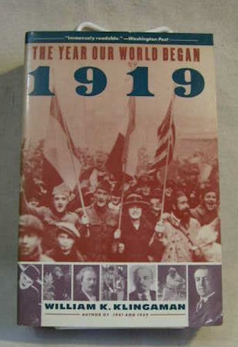 1919 The Year Our World Began: Klingaman, William K.: 9780060972516 ...