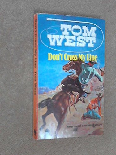 Don't Cross My Line: Tom West: 9780722189696: Amazon.com: Books