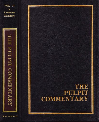 The Pulpit Commentary (Volume II, Vol 2) Leviticus, Numbers: unknown ...