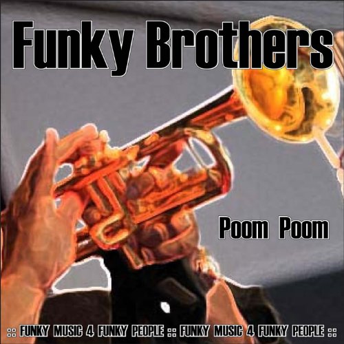 Play Poom poom by Funky Brothers on Amazon Music