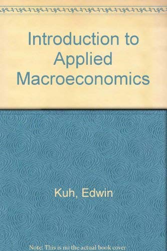 An introduction to applied macroeconomics: Kuh, Edwin: 9780720430660 ...