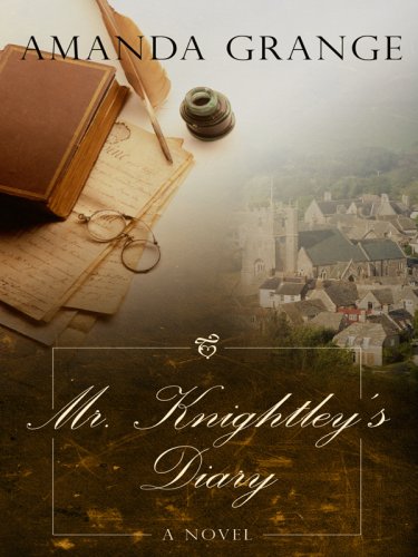 Mr. Knightley's Diary: Grange, Amanda: 9781410404893: Books - Amazon.ca