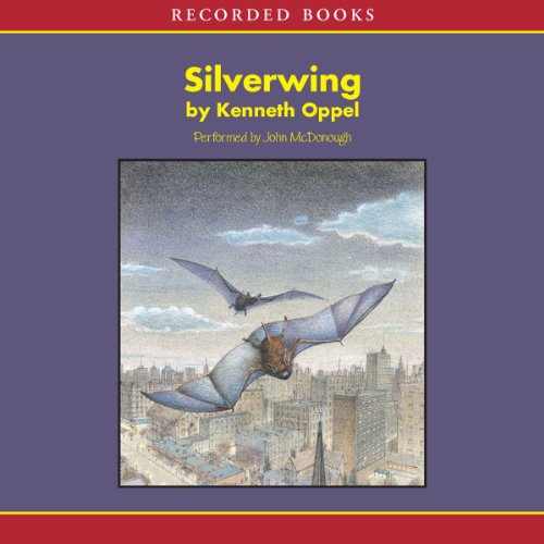 Silverwing Audiobook | Kenneth Oppel | Audible.ca