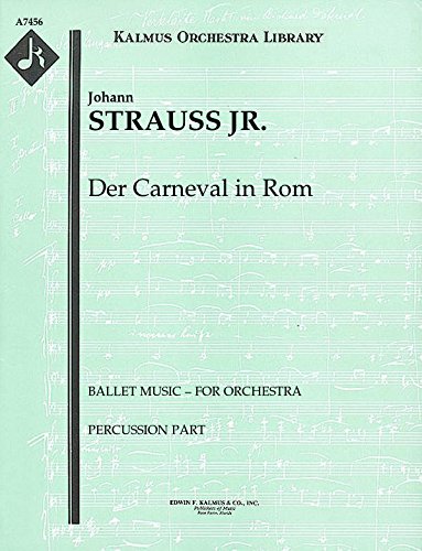 Der Carneval in Rom (Ballet Music – for orchestra): Percussion part ...