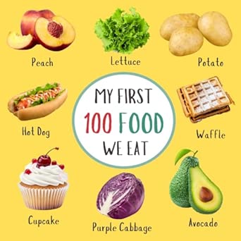 Amazon.com: My First 100 Food We Eat: Learning Picture Book About Foods ...