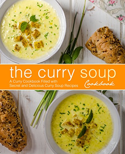 Amazon.com: The Curry Soup Cookbook: A Curry Cookbook Filled with ...
