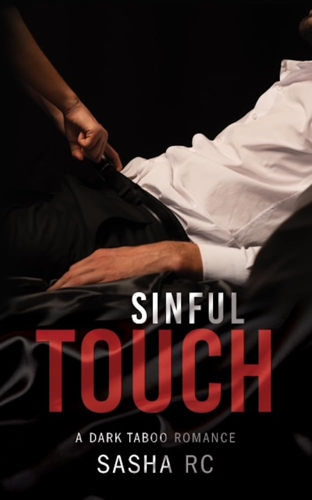Sinful Touch : A Dark Professor Romance - Kindle edition by RC, Sasha ...