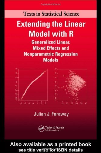 By Julian J. Faraway - Extending the Linear Model with R: Generalized Linear, Mixed Effects and ...