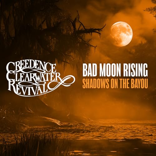 Play Bad Moon Rising: Shadows on the Bayou by Creedence Clearwater ...