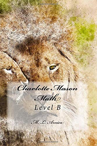 Charlotte Mason Math: Level B: Arnica, M. L.: 9781725550322: Amazon.com ...