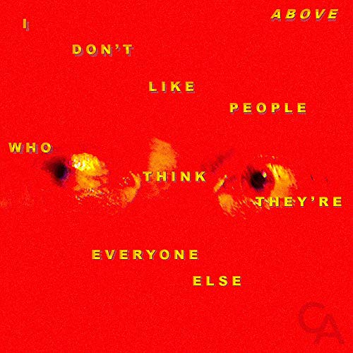 I Don't Like People Who Think They're Above Everyone Else de Concrete ...