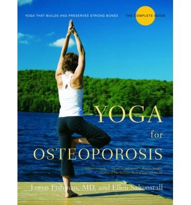 Yoga For Osteoporosis by Loren Fishman (Mar 2 2010): Loren Fishman ...