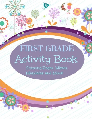 First Grade Activity Book: Featuring Adorable Animal Coloring Pages ...