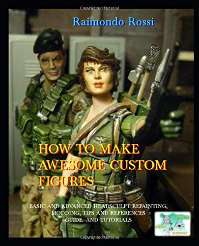 HOW TO MAKE AWESOME CUSTOM ACTION FIGURES: MY WAY: BASIC AND - Import ...