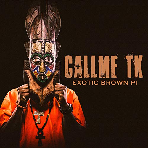 Play Exotic Brown Pi by CallMe Tk on Amazon Music Unlimited